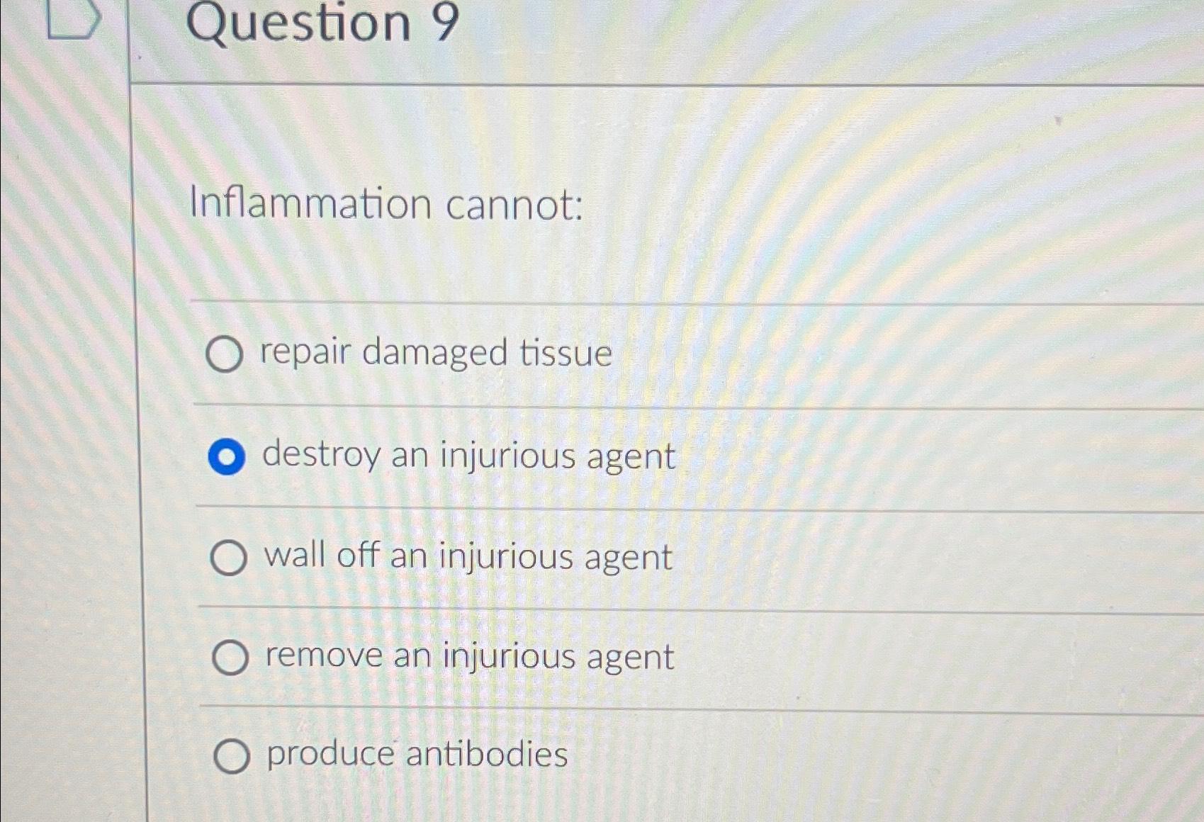 Solved Question 9Inflammation cannot:repair damaged | Chegg.com