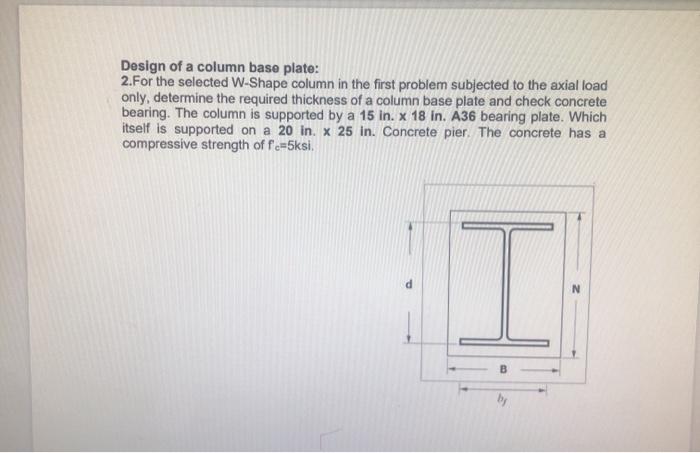Solved Design of a column base plate: 2.For the selected | Chegg.com
