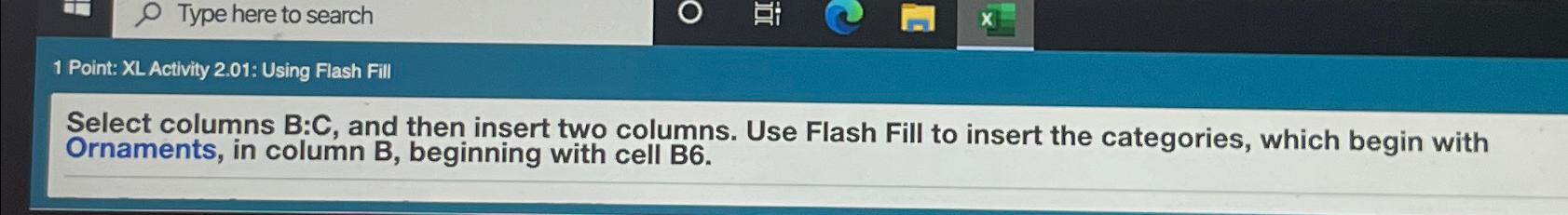 Solved Type here to search1 ﻿Point: XL Activity 2.01: Using | Chegg.com