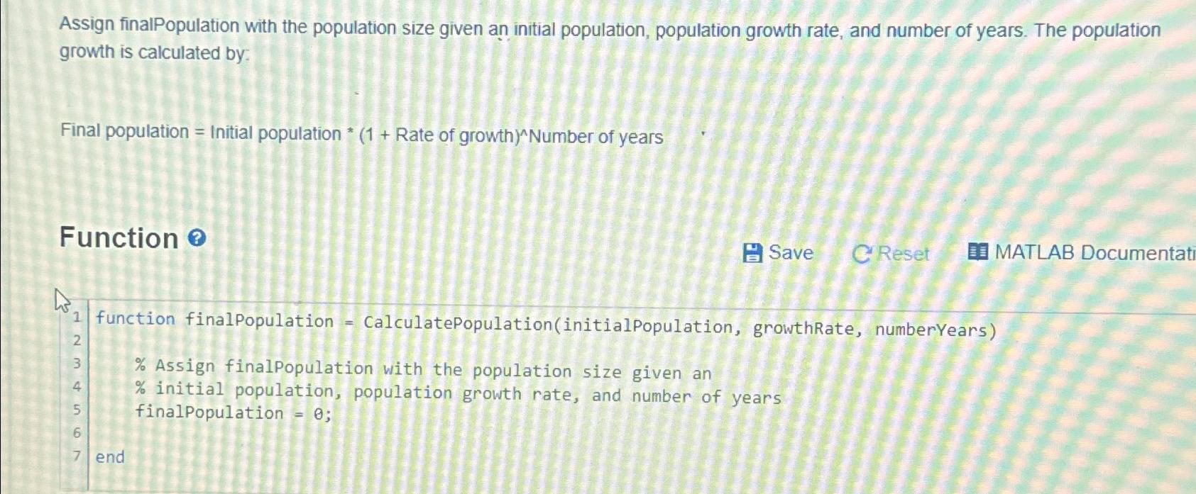 Solved Assign finalPopulation with the population size given | Chegg.com