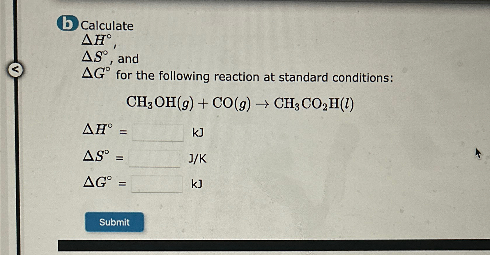 Solved (b) ﻿Calculate ΔH°,ΔS°, ﻿andΔG° ﻿for the following | Chegg.com