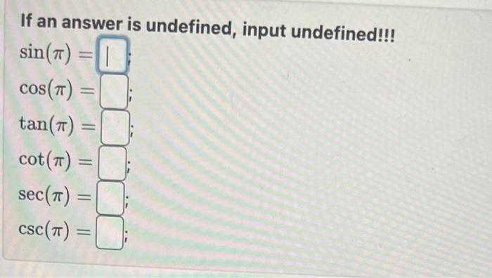 Solved If an answer is undefined, input undefined!!! | Chegg.com