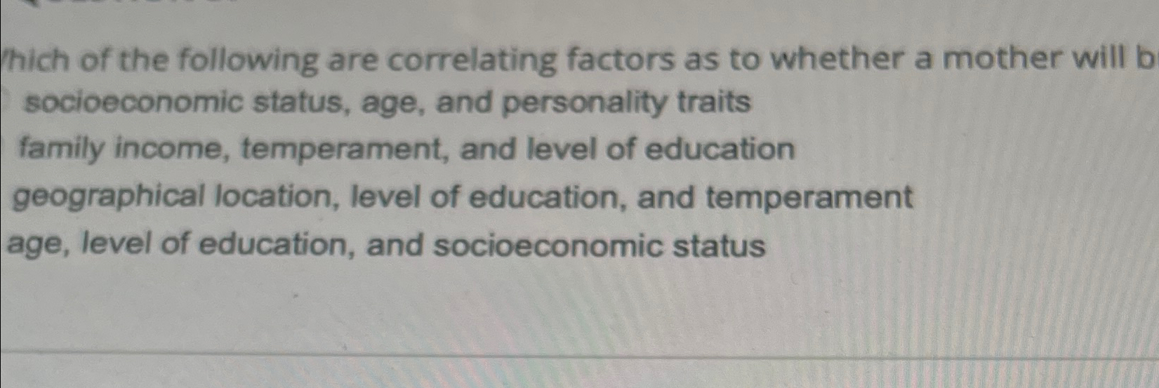 Solved hich of the following are correlating factors as to | Chegg.com