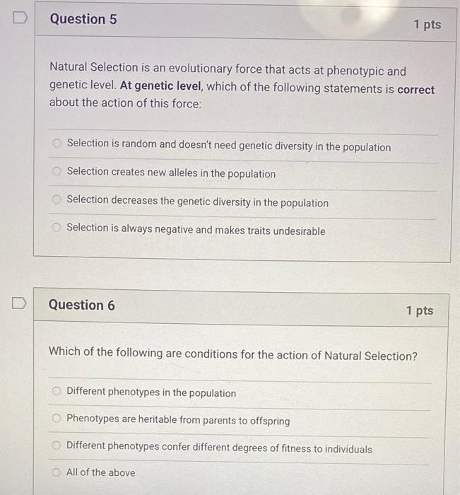 Solved Question 5 1 pts Natural Selection is an evolutionary | Chegg.com