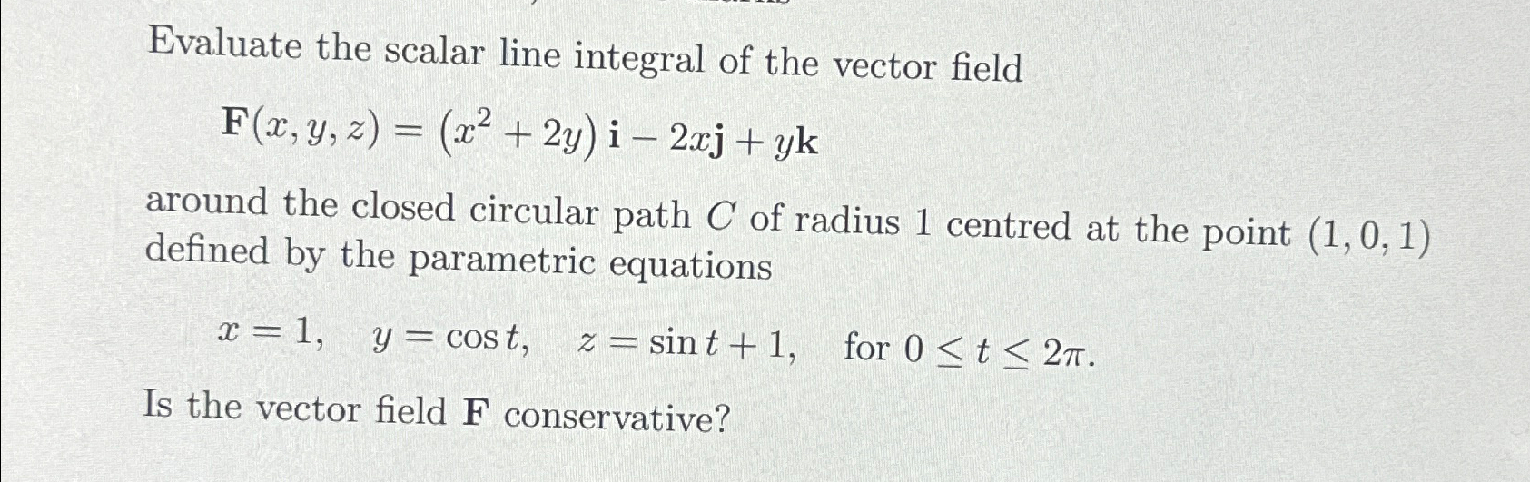 Solved Evaluate the scalar line integral of the vector | Chegg.com