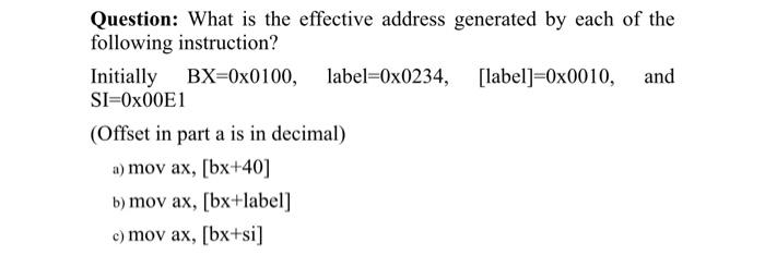 Solved Question: What is the effective address generated by | Chegg.com