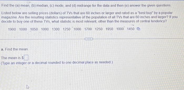 Solved Find the (a) mean, (b) median, (c) mode, and (d) | Chegg.com
