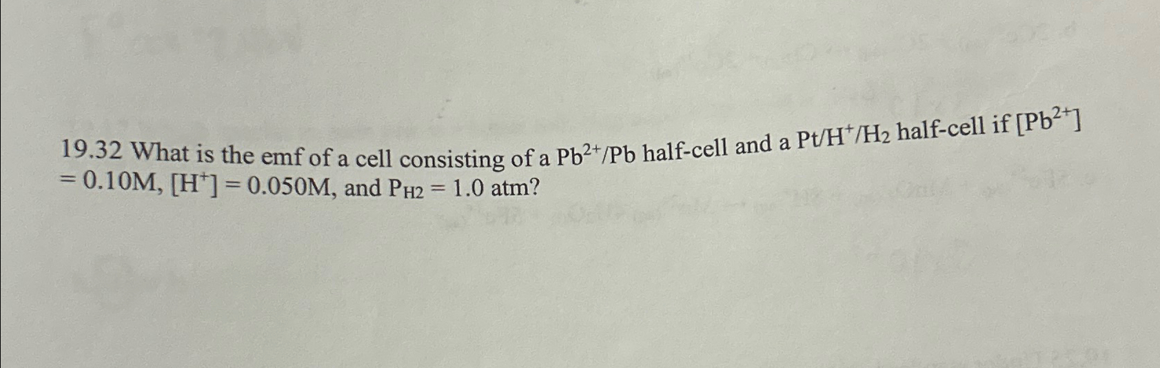 Solved 19.32 ﻿What is the emf of cell consisting of a Pb2+Pb | Chegg.com