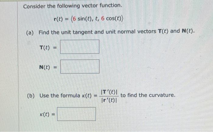 Solved Consider the following vector function. r(t) = (6 | Chegg.com