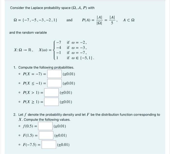 Solved Consider the Laplace probability space (Ω,A,P) with | Chegg.com