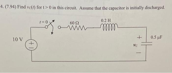 Solved (7.94) Find vC(t) for t>0 in this circuit. Assume | Chegg.com