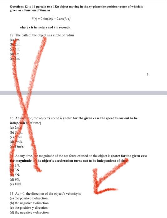 Solved Questions 12 to 16 pertain to a 1Kg object moving in | Chegg.com