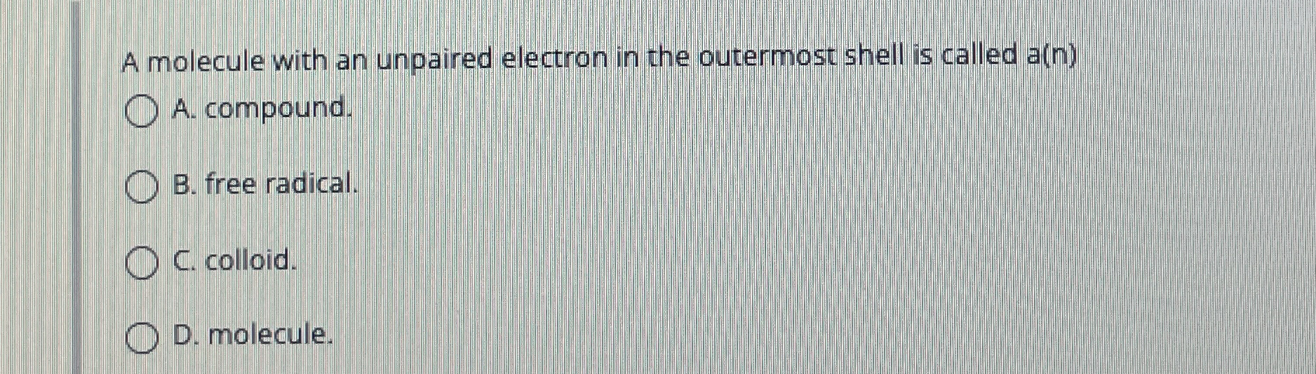 Solved A molecule with an unpaired electron in the outermost | Chegg.com