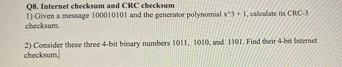 Solved Q8. Internet checksum and CRC checksum 1) Given a | Chegg.com