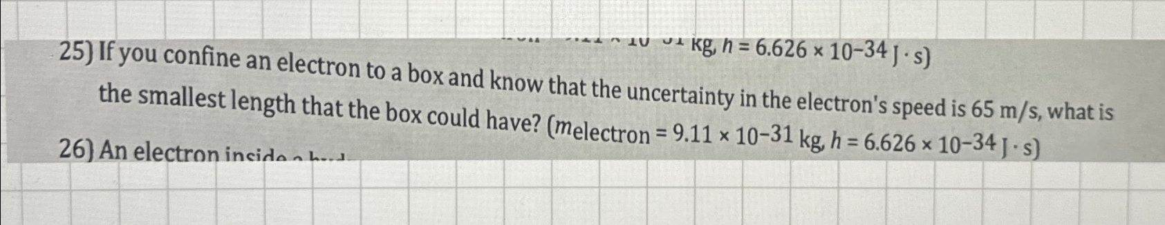 Solved If you confine an electron to a box and know that the | Chegg.com