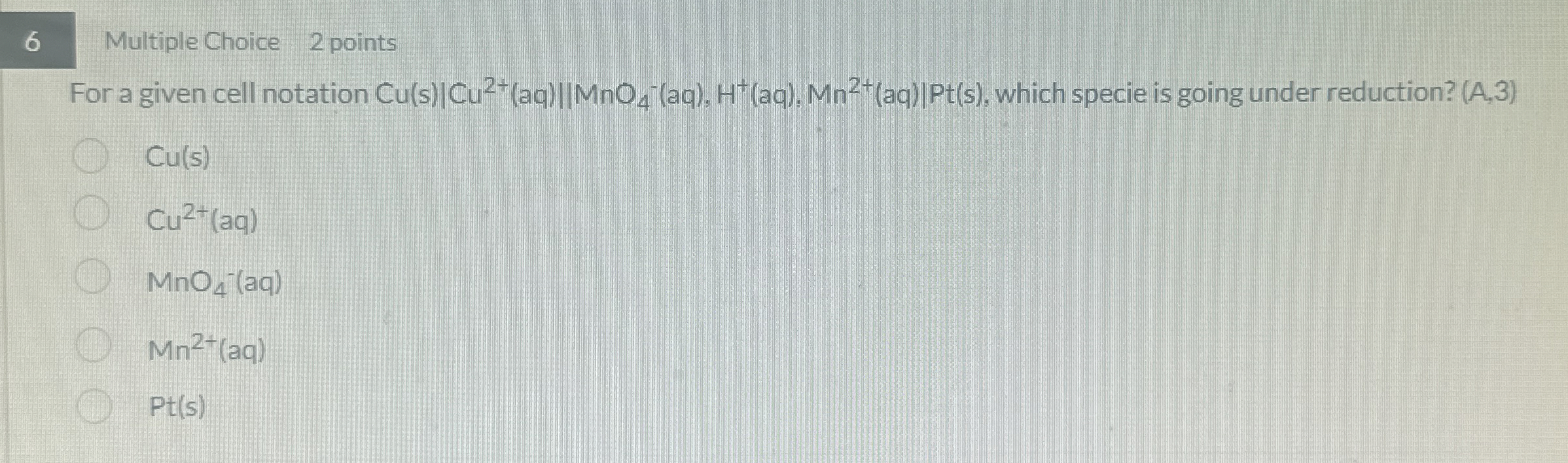 Solved 6Multiple Choice 2 ﻿pointsFor a given cell notation | Chegg.com