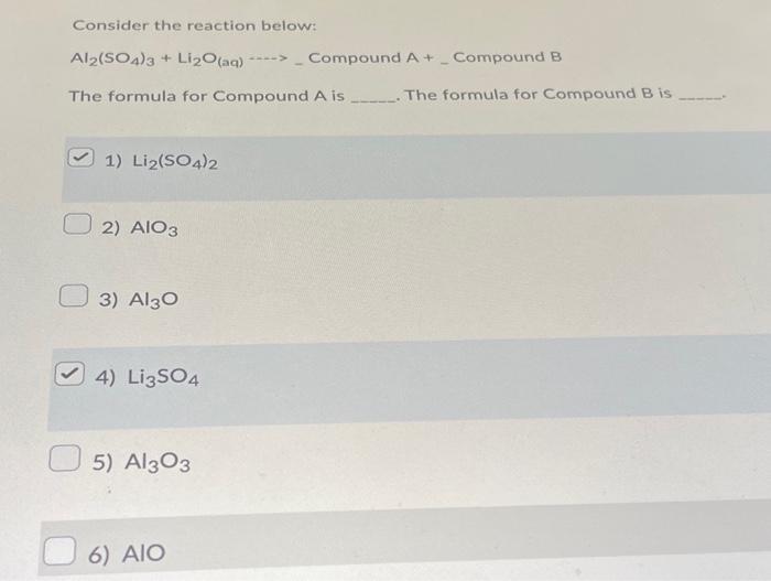 Solved Consider the reaction below: Al2(SO4)3 + Li2O(aq) | Chegg.com