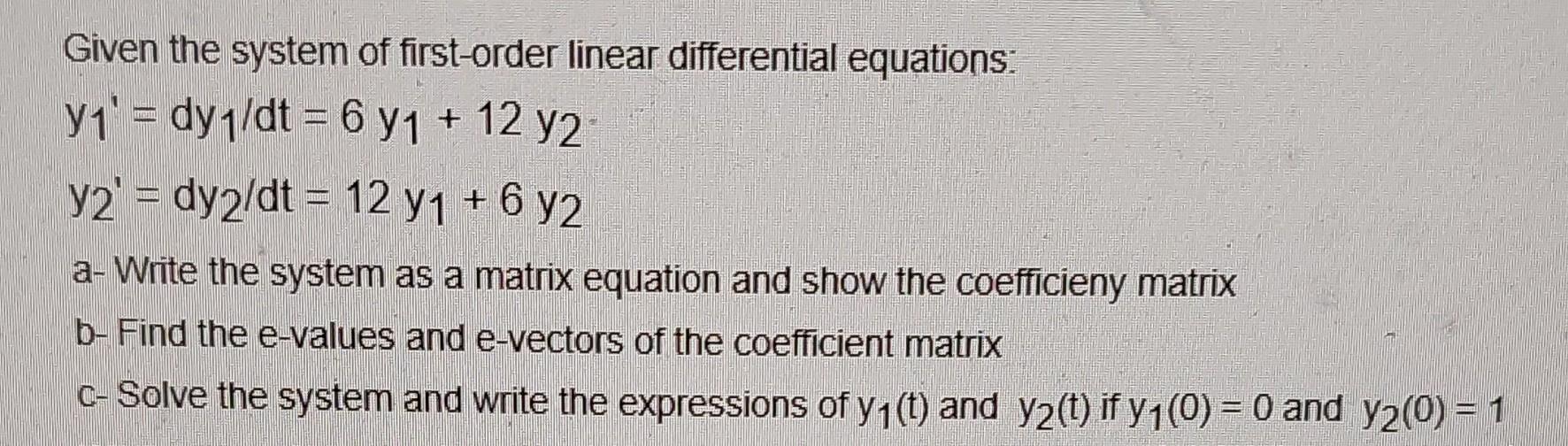 Solved Given the system of first-order linear differential | Chegg.com