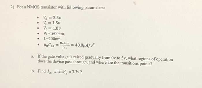 Solved 2) For a NMOS transistor with following parameters: - | Chegg.com