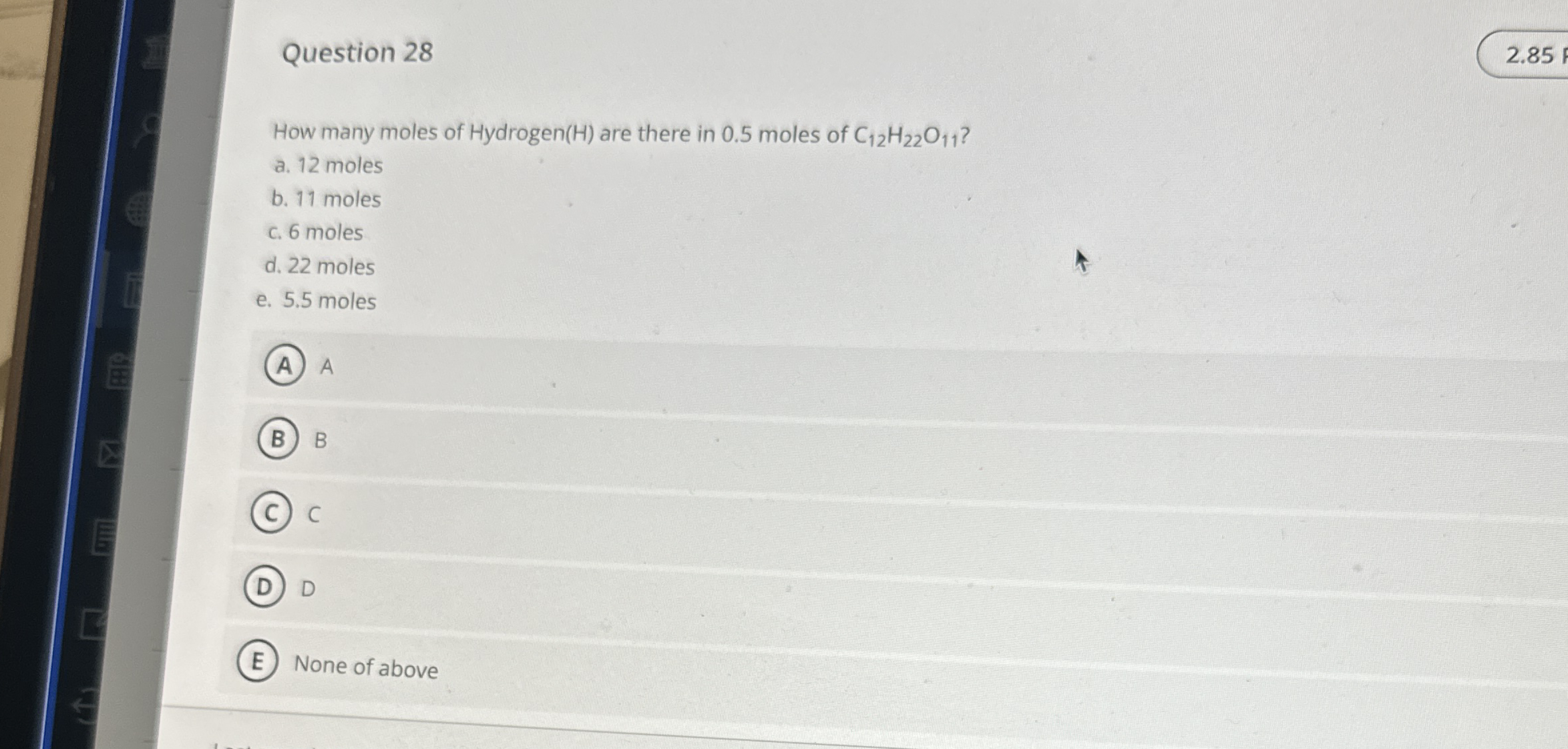 Solved Question 28How many moles of Hydrogen (H) ﻿are there | Chegg.com