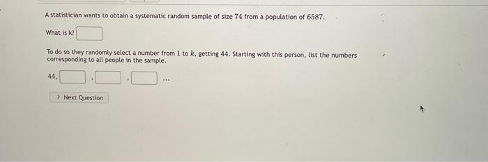 Solved A statistician wants to obtain a systematic random | Chegg.com