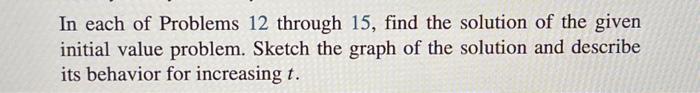 Solved In each of Problems 12 through 15 , find the solution | Chegg.com