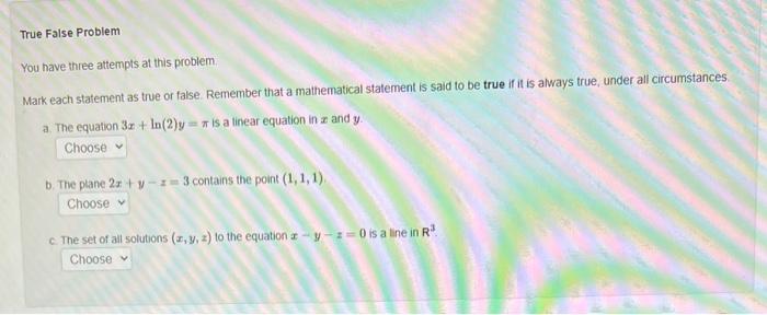 Solved True False Problem You have three attempts at this | Chegg.com Solved True False Problem You have three attempts at this | Chegg.com