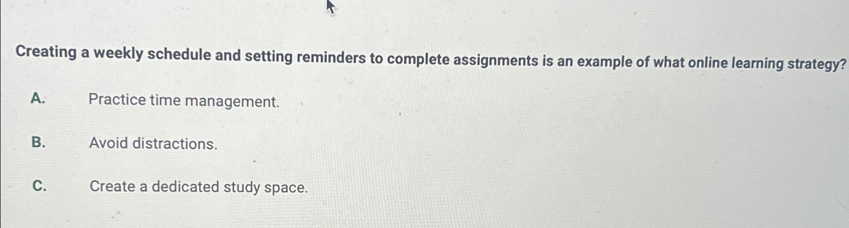 Solved Creating a weekly schedule and setting reminders to | Chegg.com