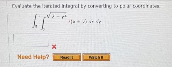 Evaluate the iterated integral by converting to polar | Chegg.com