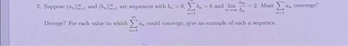 Solved an n→∞ bn n=1 2. Suppose (an)-1 and (bn)21 are | Chegg.com