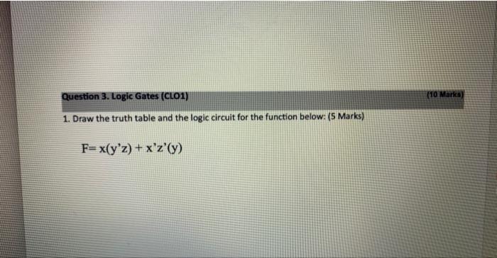 Solved 1. Draw the truth table and the logic circuit for the | Chegg.com