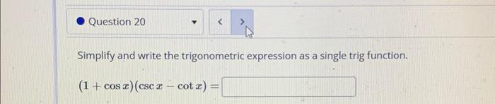 Solved Simplify and write the trigonometric expression as a | Chegg.com