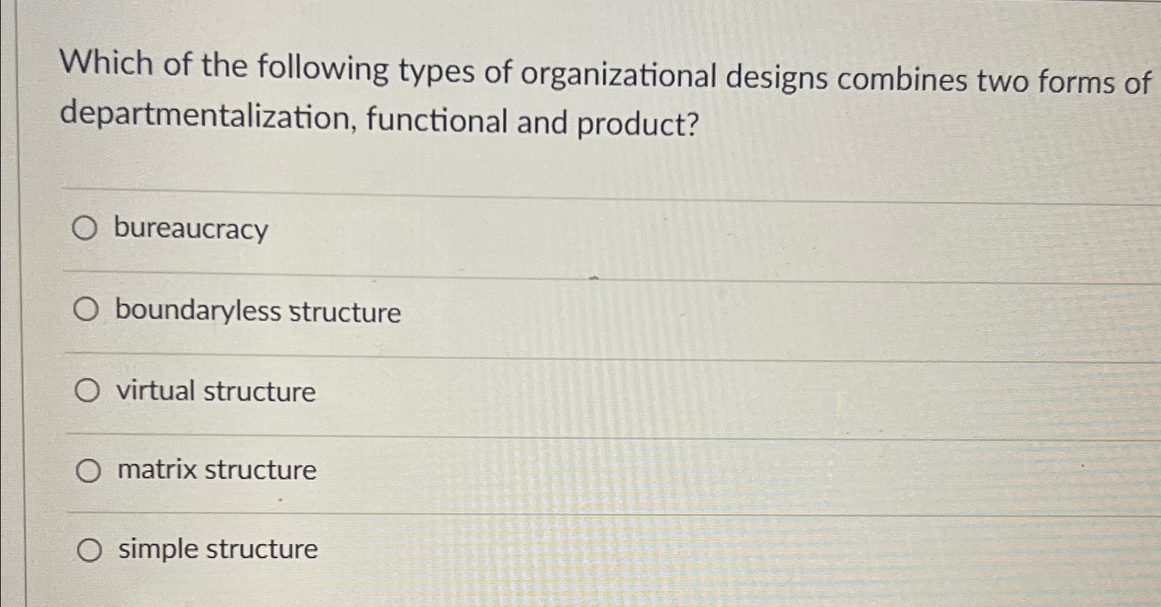 Solved Which of the following types of organizational | Chegg.com