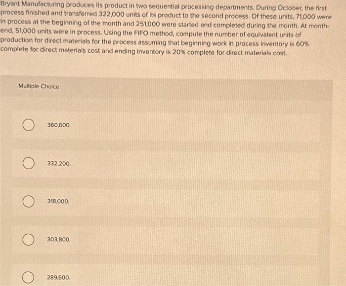 Solved Bryant Manufacturing produces its product in two | Chegg.com