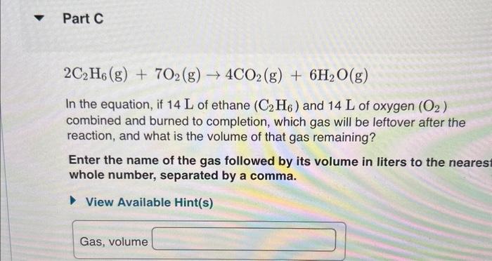 Solved 2C2H6( g)+7O2( g)→4CO2( g)+6H2O(g) In the equation, | Chegg.com