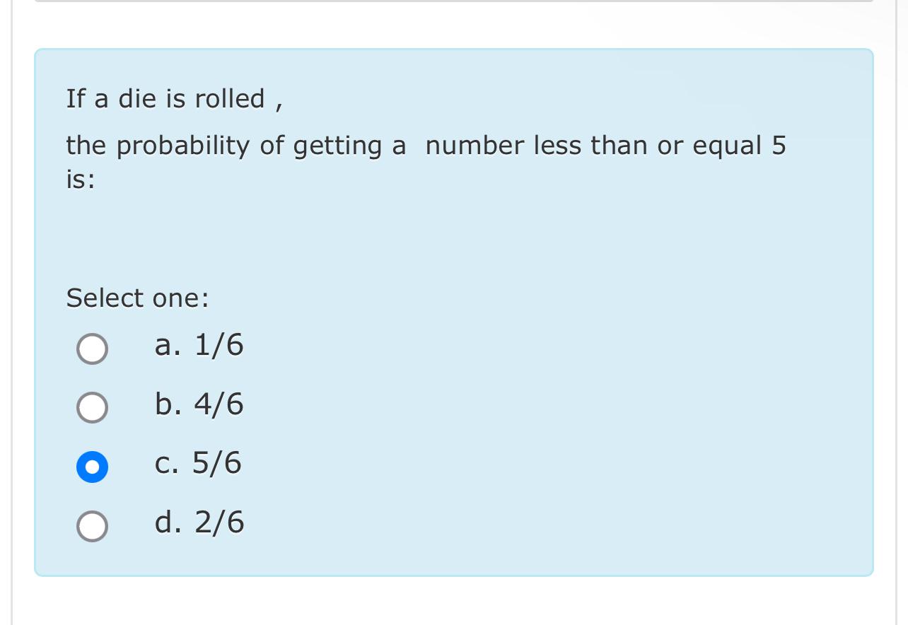 Solved If a die is rolled, the probability of getting a | Chegg.com