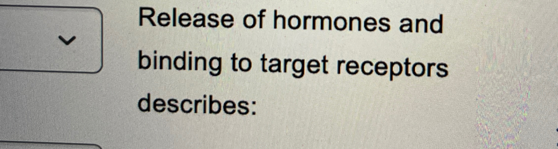 Solved Release of hormones and binding to target receptors | Chegg.com