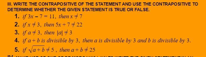 Solved III. WRITE THE CONTRAPOSITIVE OF THE STATEMENT AND | Chegg.com