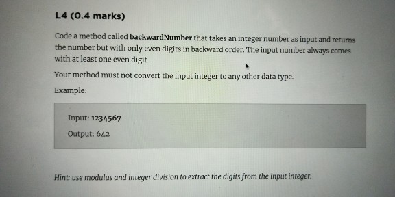 Solved L4 (0.4 marks) Code a method called backwardNumber | Chegg.com