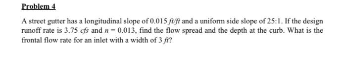 A street gutter has a longitudinal slope of | Chegg.com