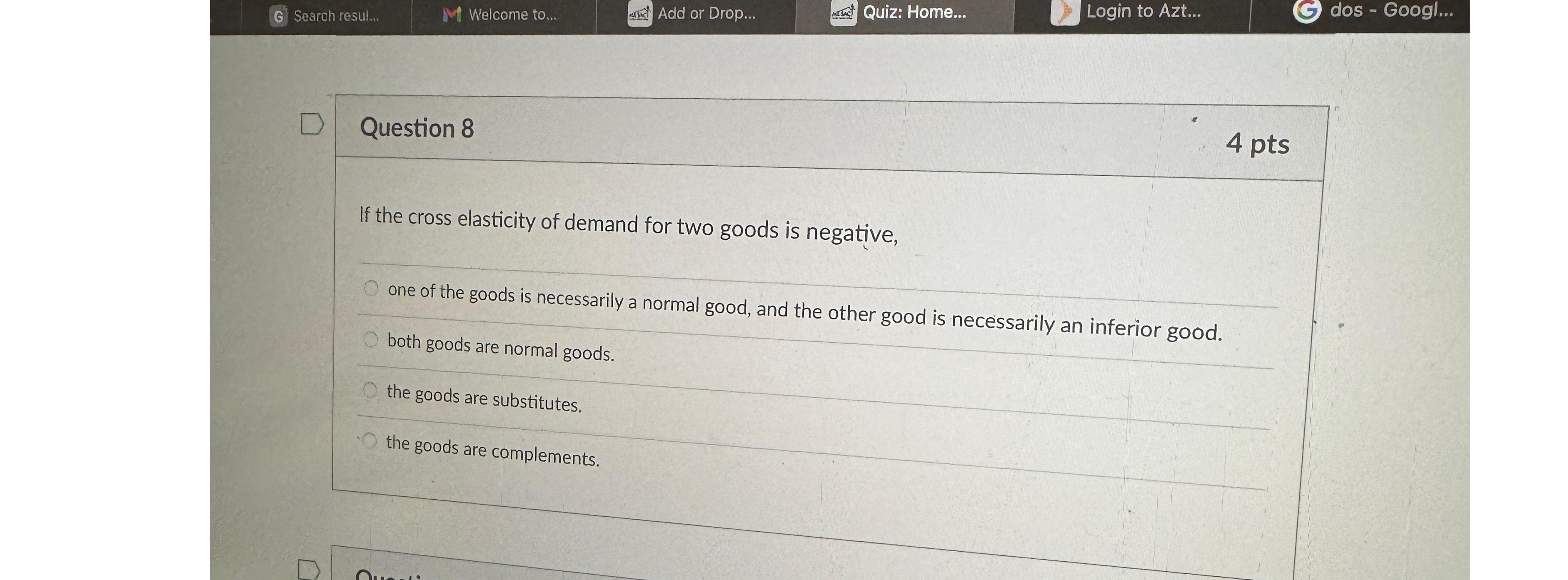 Solved Question 84 ﻿ptsIf the cross elasticity of demand for | Chegg.com