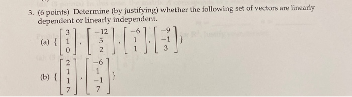 Solved 3. (6 points) Determine (by justifying) whether the | Chegg.com