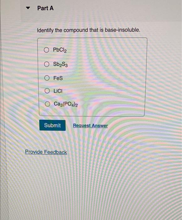 Solved Part A Identify the compound that is | Chegg.com