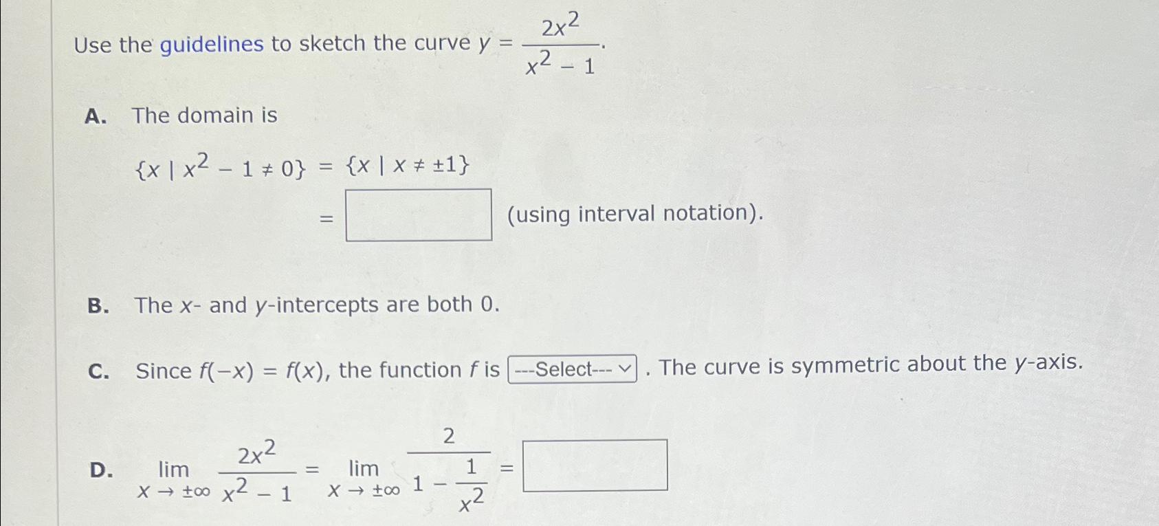 Solved Use the guidelines to sketch the curve y=2x2x2-1A. | Chegg.com