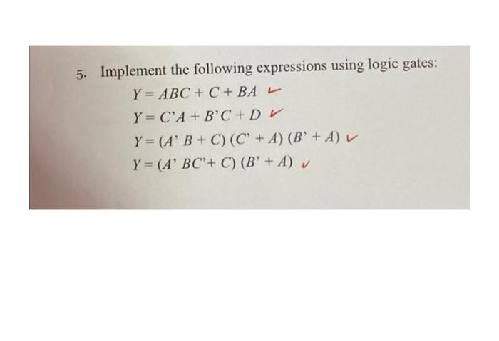 Solved 5. Implement the following expressions using logic | Chegg.com