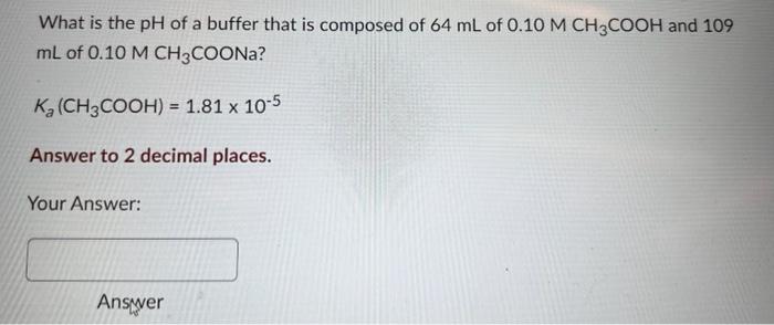 Solved A buffer is created by mixing equal concentrations of | Chegg.com