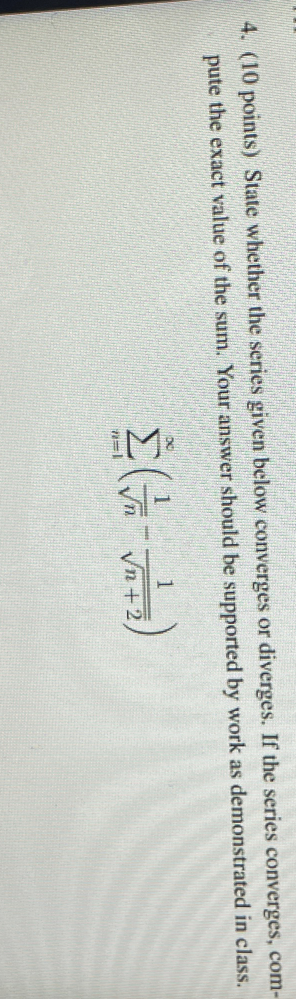 Solved (10 ﻿points) ﻿State whether the series given below | Chegg.com