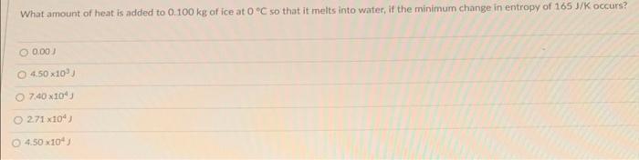 Solved What amount of heat is added to 0.100 kg of ice at | Chegg.com