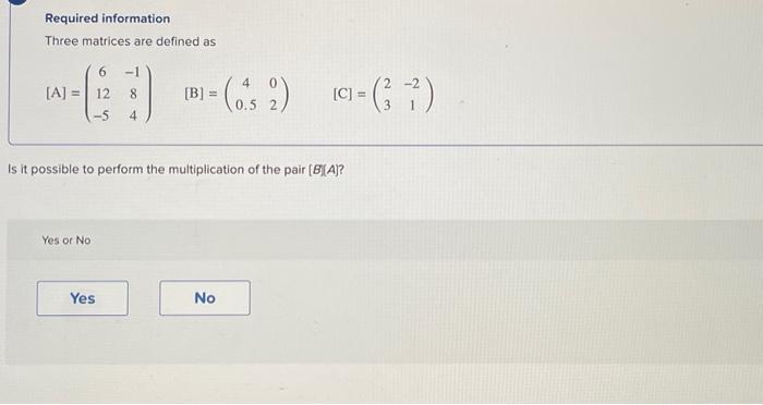 Solved Required information Three matrices are defined as | Chegg.com