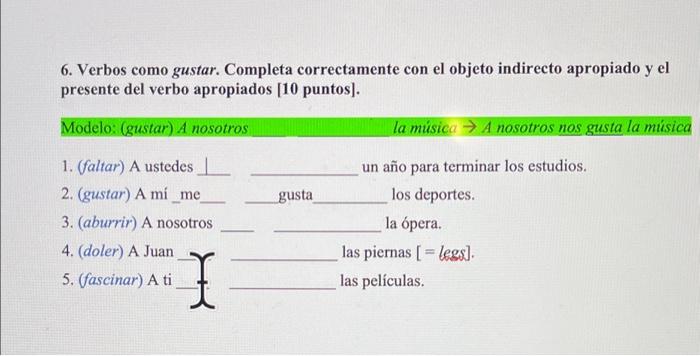6. Verbos como gustar. Completa correctamente con el | Chegg.com